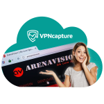 Cómo acceder a ArenaVision en España - Alternativas con VPN
