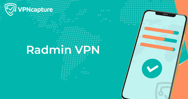 Reseña de Radmin VPN - ¿Para qué se usa y cómo funciona?