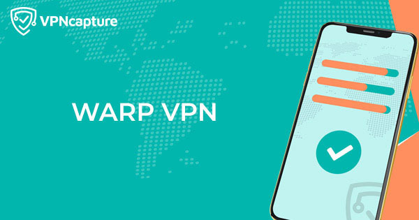 Análisis de WARP VPN de Cloudflare: cómo configurar la VPN