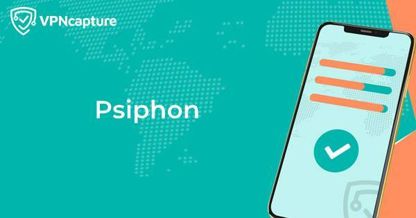 Opinión de Psiphon: ¿Es un proveedor fiable?
